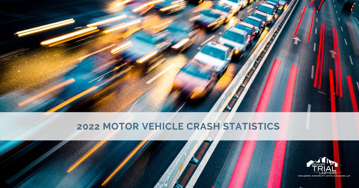 2022 Motor Vehicle Crash Statistics | Denver Trial Lawyers